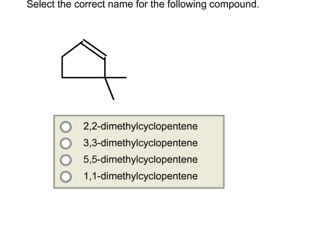 Solved Select The Correct Name For The Following Compound