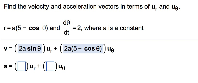 Solved Find the velocity and acceleration vectors in terms | Chegg.com