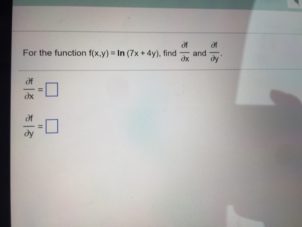 Solved For the function f(x, y) = ln (7x + 4y), find partial | Chegg.com