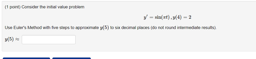 Solved Consider the initial value problem y' = sin(pi t), | Chegg.com