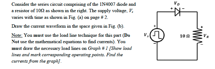 Solved Consider the series circuit comprising of the IN4007 | Chegg.com