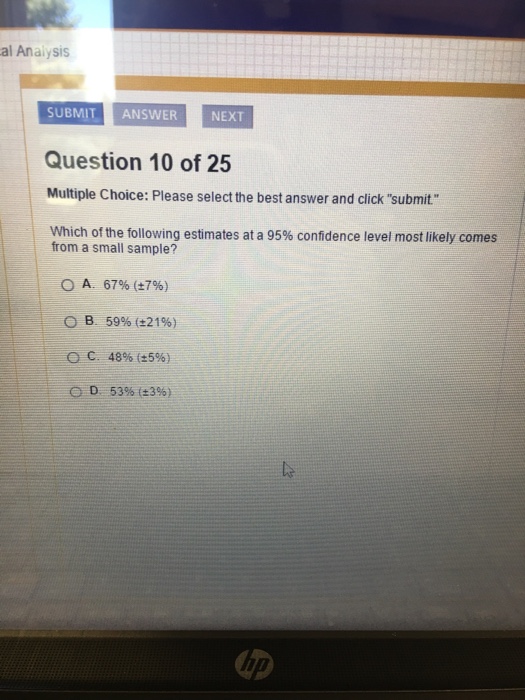 Solved Which of the following estimates at a 95% confidence | Chegg.com Solved Which of the following estimates at a 95% confidence | Chegg.com