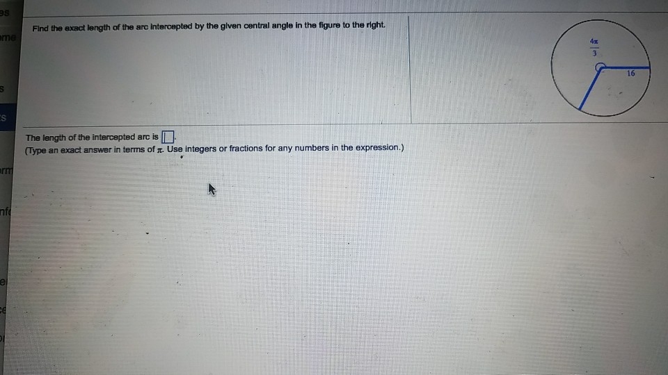 Solved Find the exact length of the arc Intercepted by the | Chegg.com