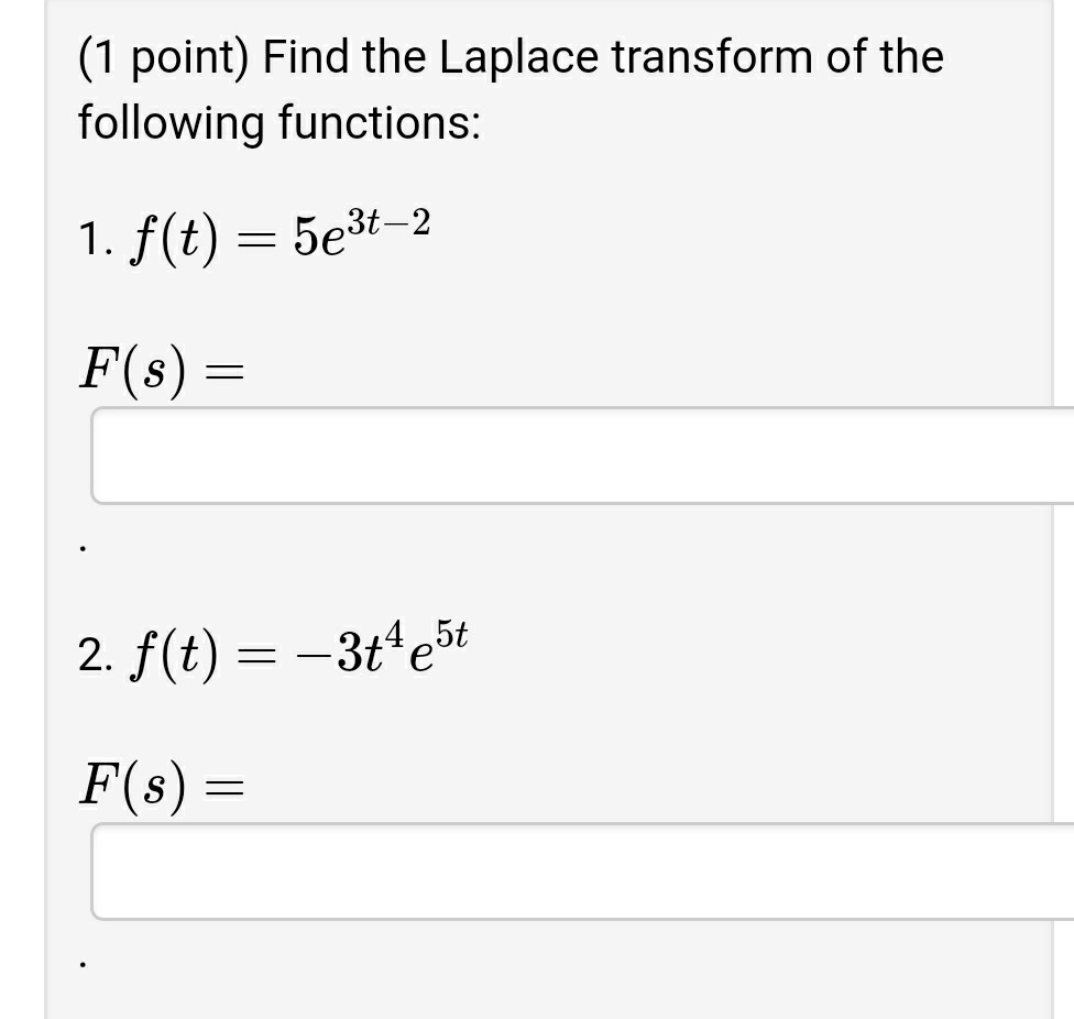 Solved (1 point) Find the Laplace transform of the following | Chegg.com