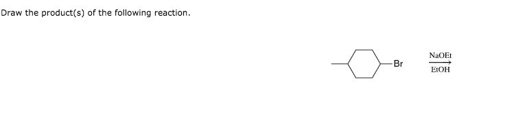 Solved Draw the product(s) of the following reaction. NaOEt | Chegg.com