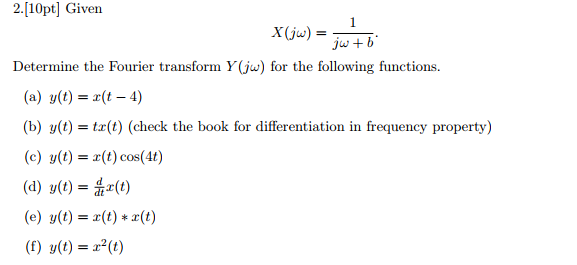 Solved 2.[10pt] Given Determine the Fourier transform Y(jw) | Chegg.com