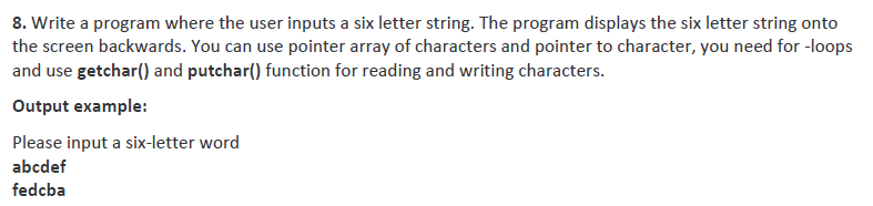 Solved Write a program where the user inputs a six letter | Chegg.com