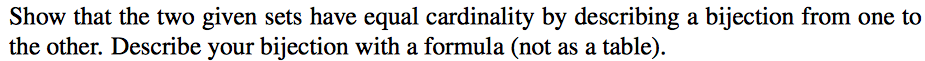 Solved Show that the two given sets have equal cardinality | Chegg.com