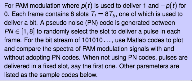 Solved For PAM modulation where p(t) is used to deliver 1 | Chegg.com