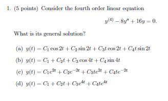 Solved Consider the fourth order linear equation What is | Chegg.com