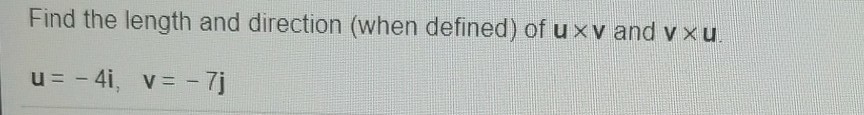 Solved find: 1. length U × V 2. direction of U × V 3. length | Chegg.com