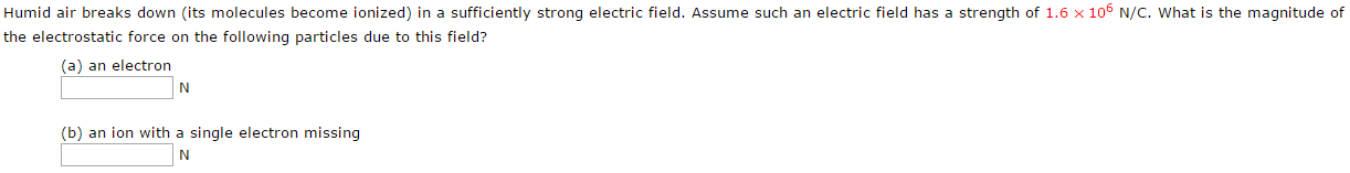 Solved Humid air breaks down (its molecules become ionized) | Chegg.com