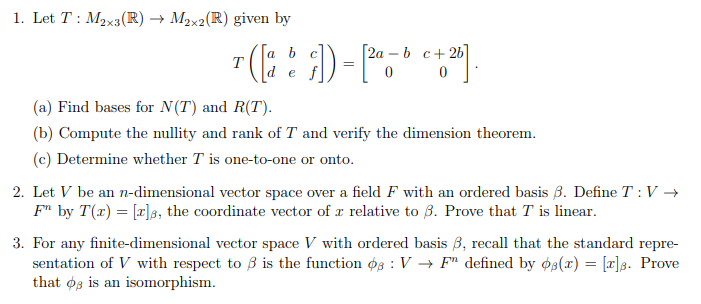 Solved 1. Let T: M2x(R)M2x2(R) given by 2a-b c+2b (a) Find | Chegg.com