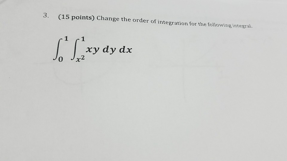 Solved Change the order of integration for the following | Chegg.com