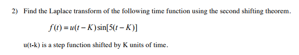 Solved 2) Find the Laplace transform of the following time | Chegg.com