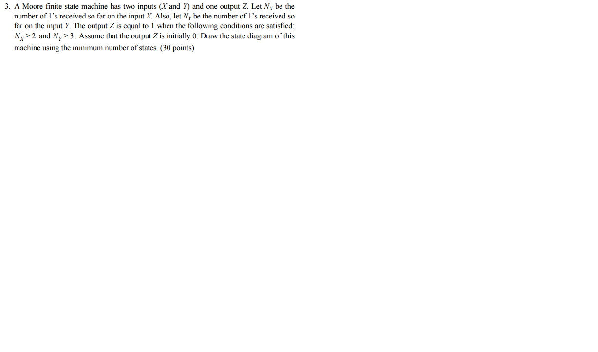 Solved A Moore Finite State Machine Has Two Inputs X And Y