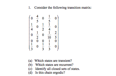 Solved Consider the following transition matrix: (0 4/5 0 | Chegg.com