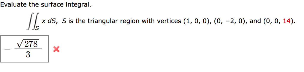 Solved Evaluate the surface integral. x dS, S is the | Chegg.com
