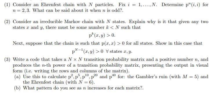 Solved (1) Consider an Ehrenfest chain with N particles. Fix | Chegg.com