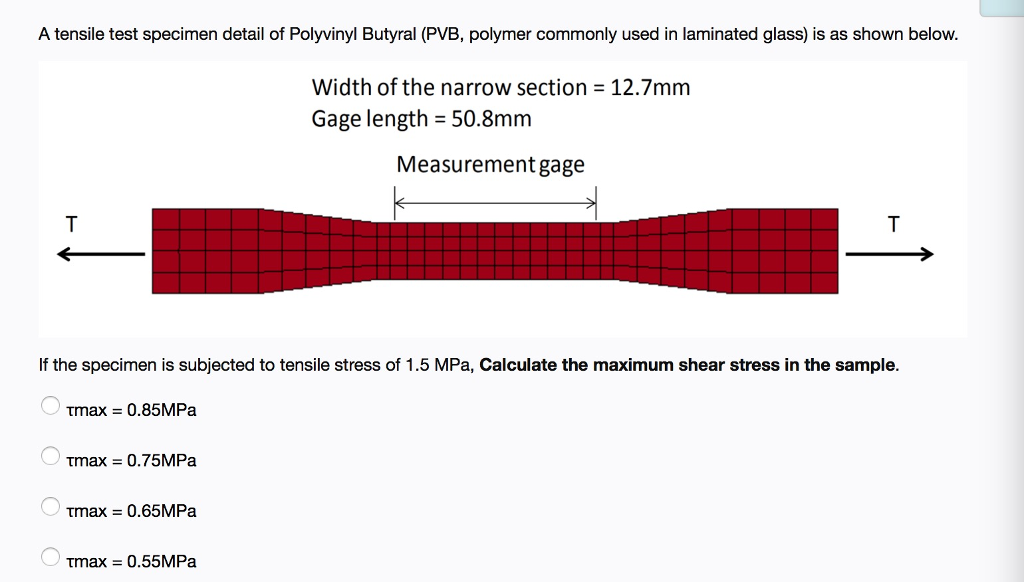 Solved A tensile test specimen detail of Polyvinyl Butyral | Chegg.com
