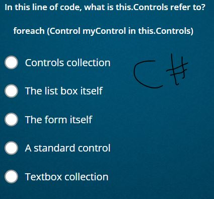 Solved In this line of code, what is this.Controls refer to? | Chegg.com