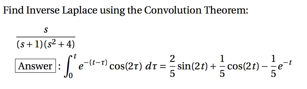Solved Find Inverse Laplace using the Convolution Theorem: 0 | Chegg.com