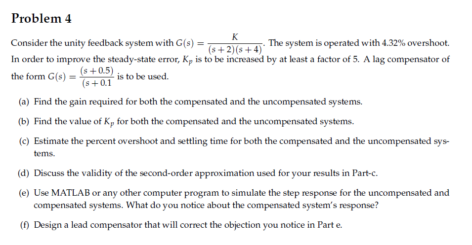 Solved Problem 4 Consider the unity feedback system with G s | Chegg.com