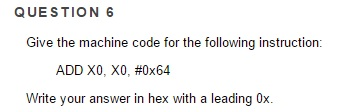 Solved Give the machine code for the following instruction | Chegg.com