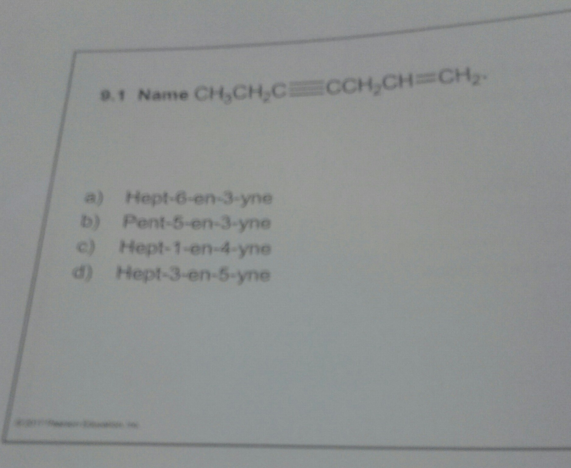Solved 0.1 Name CH3CH2CE CCH2CH=CH2. a) Hept-6-en-3-yne b) | Chegg.com