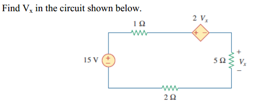 Solved Find Vx in the circuit shown below. | Chegg.com