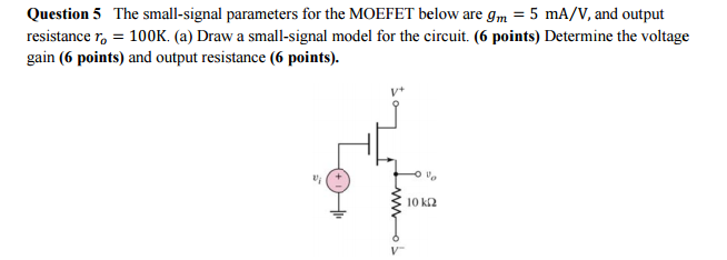 Solved The small-signal parameters for the MOEFET below are | Chegg.com