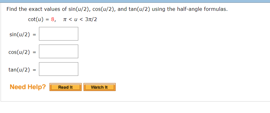 Solved Find the exact values of sin(u/2), cos(u/2), and | Chegg.com