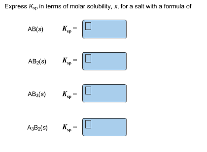 Solved Express Ksp in terms of molar solubility, x, for a | Chegg.com