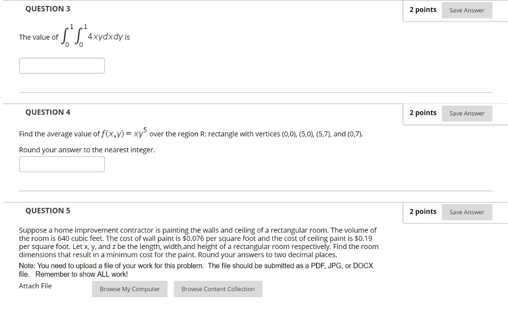 Solved QUESTION 3 2 points Save Answer The value of 4xydxdy | Chegg.com