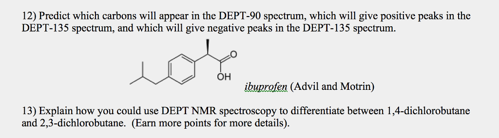Solved 12) Predict which carbons will appear in the DEPT-90 | Chegg.com