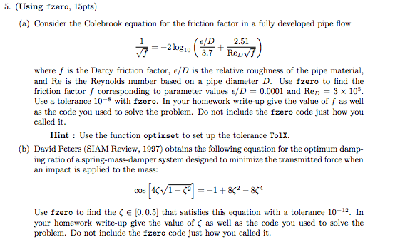 Consider the Colebrook equation for the friction | Chegg.com