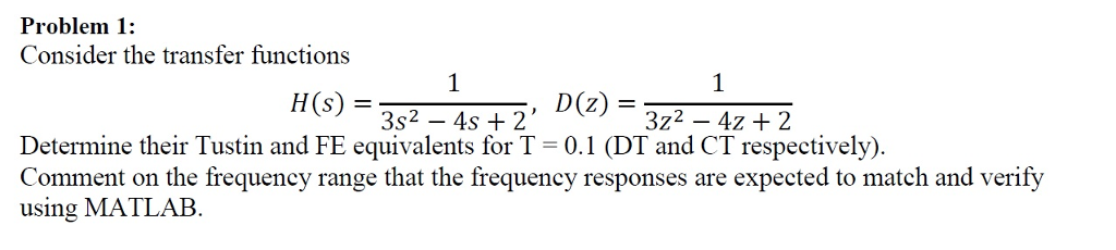 Solved Consider the transfer functions H (s) = 1/3s^2 - 4s + | Chegg.com