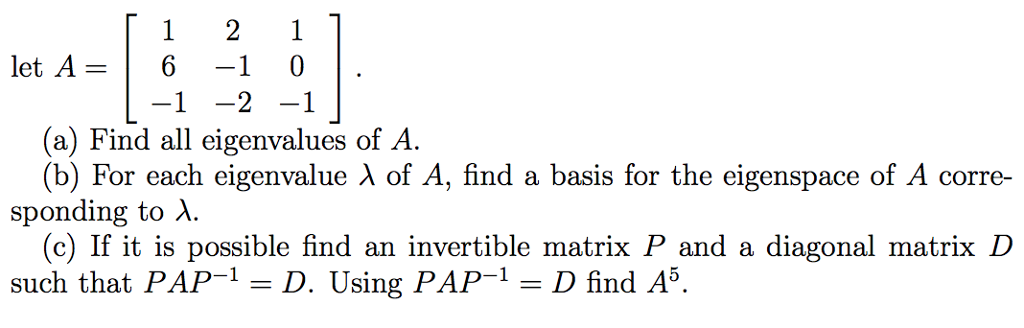 Solved let A-6-1 0 (a) Find all eigenvalues of A. (b) For | Chegg.com
