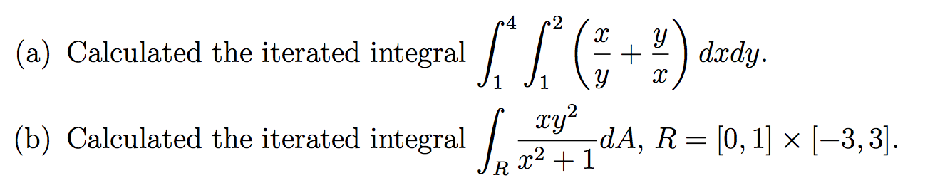 Solved (a) Calculated the iterated integral integral 1 to 4 | Chegg.com