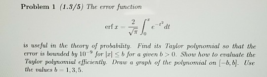 Solved Problem 1 (1.3/5) The error function is useful in the | Chegg.com