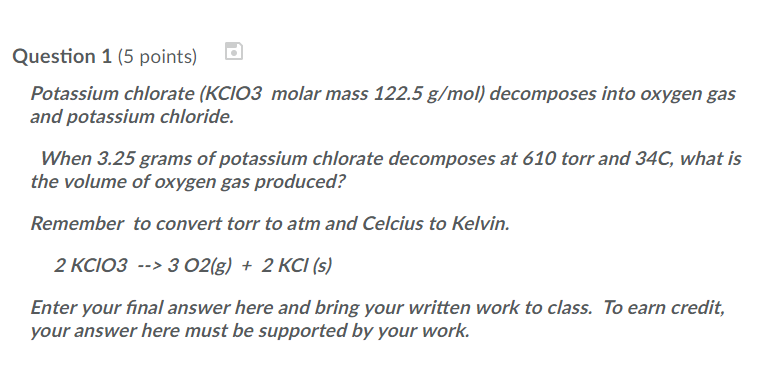Solved Question 1 (5 points) Potassium chlorate (KCIO3 molar | Chegg.com