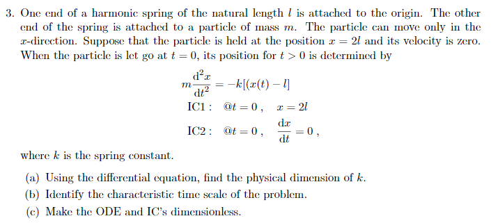 Solved 3. One end of a harmonic spring of the natural length | Chegg.com