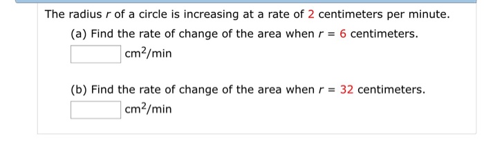 Solved The radius r of a circle is increasing at a rate of 2 | Chegg.com