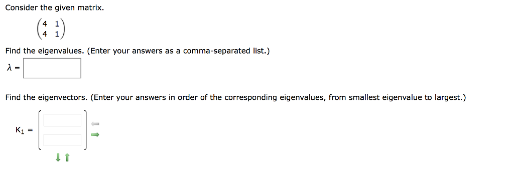 Solved Consider the given matrix Find the eigenvalues. | Chegg.com