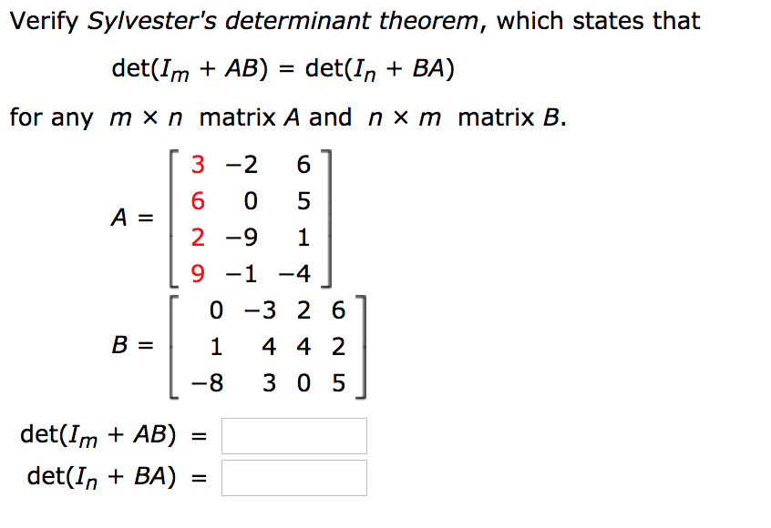 Solved Verify Sylvester's determinant theorem, which states | Chegg.com