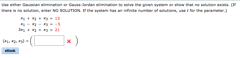 Solved Use either Gaussian elimination or Gauss-Jordan | Chegg.com