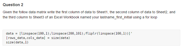 Solved Question 2 Given the follow data matrix write the | Chegg.com