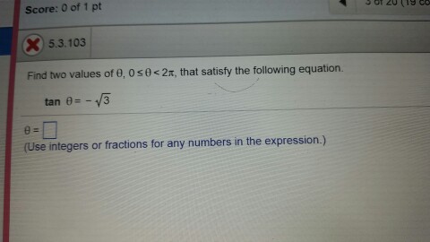 Solved Find two values of theta, 0 theta