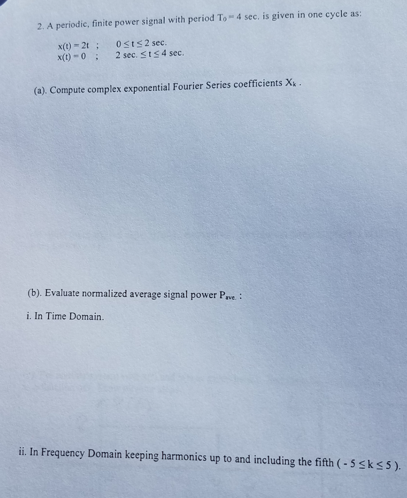 Solved A periodic, finite power signal with period T_0 = 4 | Chegg.com
