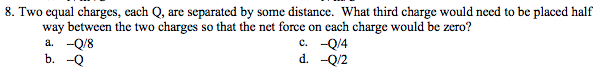 Solved 8. Two equal charges, each Q, are separated by some | Chegg.com